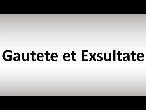How to Pronounce Gaudete et Exsultate