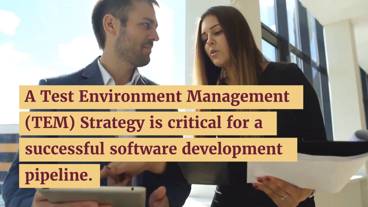 Ways to Ensure Successful Test Environment Management