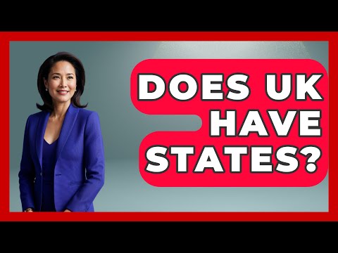 Does UK Have States? - United Kingdom Explorers