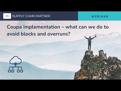 What advice can you give us to ensure a smooth Coupa implementation?