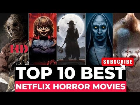 10 Best Scariest Horror Movies on Netflix Right Now | 2024