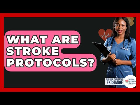 What Are Stroke Protocols? - Nursing Knowledge Exchange