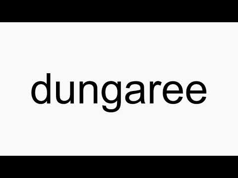 How to pronounce dungaree