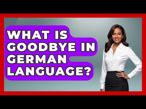 What Is Goodbye In German Language? - The Language Library