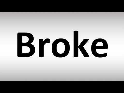 How to Pronounce Broke