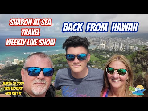 SHARON AT SEA TRAVEL | BACK FROM HAWAII | WEEKLY LIVE SHOW