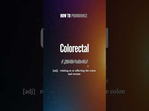 Colorectal Pronunciation | How to Pronounce (say) Colorectal CORRECTLY #shorts #vocabulary