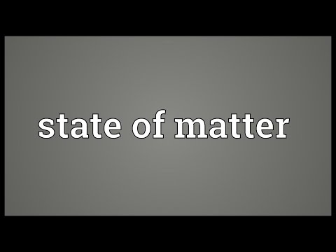 State of matter Meaning