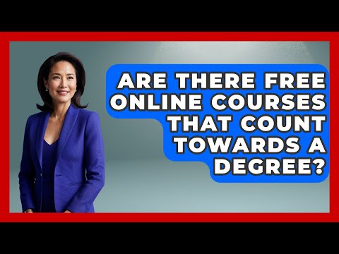 Are There Free Online Courses That Count Towards A Degree? - The College Explorer
