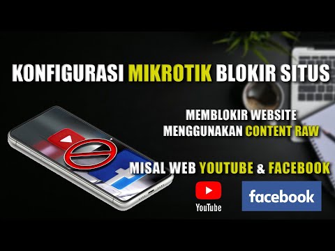 Cara Konfigurasi Mikrotik Memblokir Website Youtube Facebook Pakai Content RAW