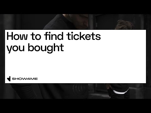 How to find tickets you bought