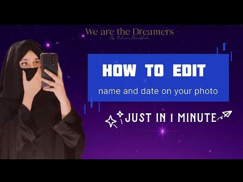 How to edit name and date on your photo in very quick way