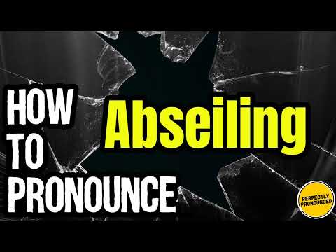How To Pronounce Abseiling? (CORRECTLY) Meaning & Pronunciation
