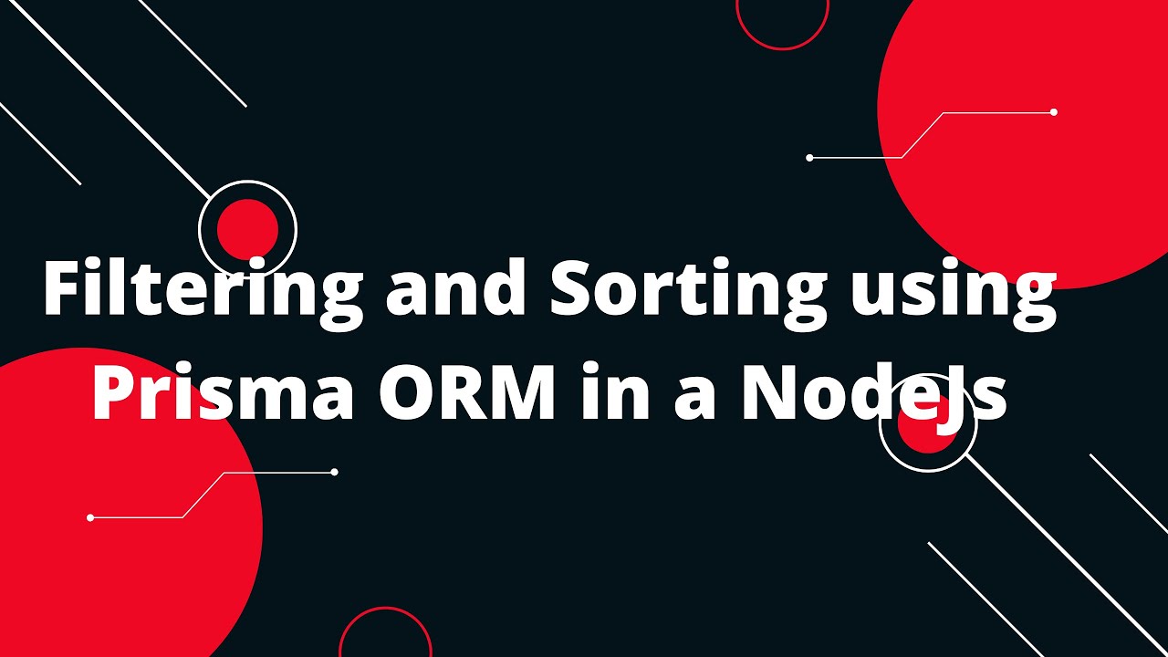 Prisma Tutorial #28 Filtering and Sorting using Prisma ORM in a NodeJs
