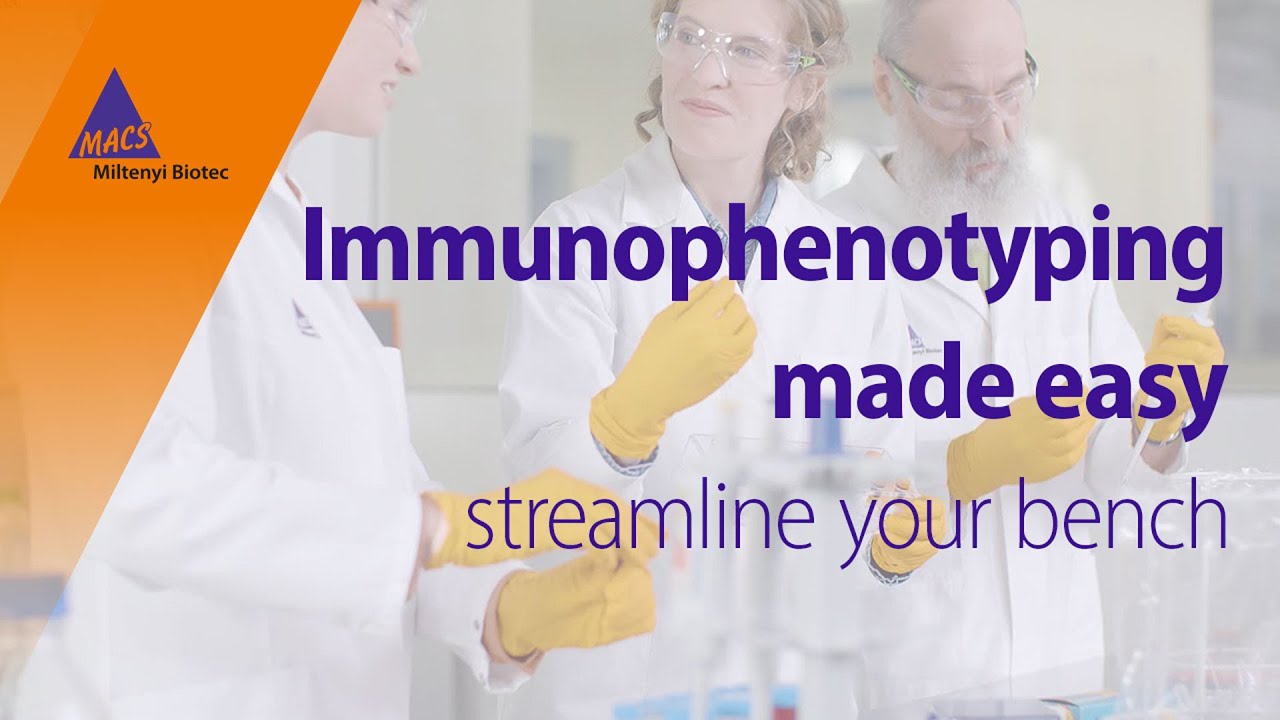Immunophenotyping made easy: streamline your bench