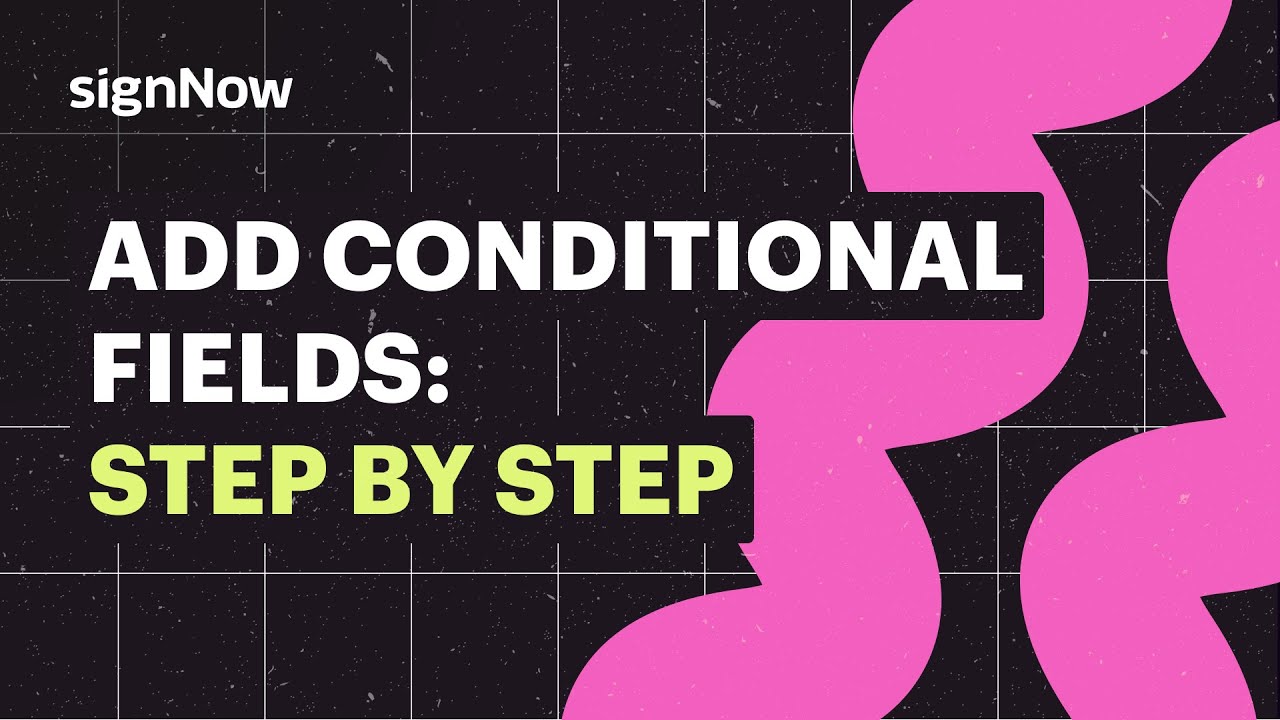 How to Add Conditional Fields to the Document for eSignature?