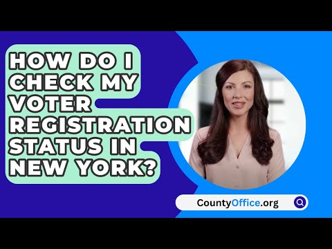 How Do I Check My Voter Registration Status In New York? - CountyOffice.org