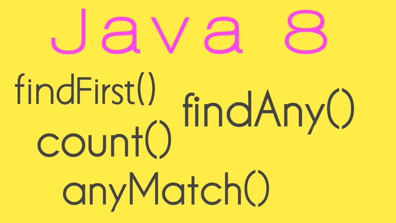 findFirst() |  findAny() | count()  | anyMatch() | stream api coding questions | java 8 | core java