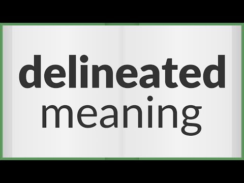 Delineated | meaning of Delineated