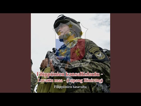 Filippiinien kansallislaulu - Luvattu maa - (Lupang Hinirang)
