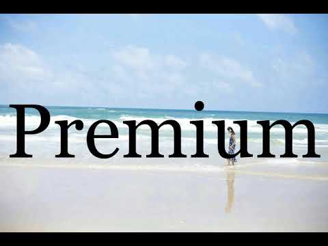 How To Pronounce Premium🌈🌈🌈🌈🌈🌈Pronunciation Of Premium