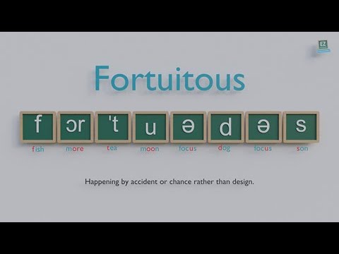 How to pronounce Fortuitous ?