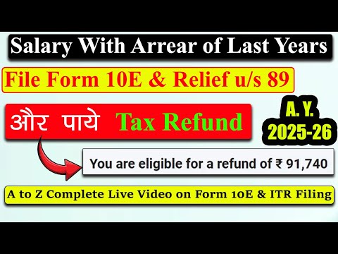 Arrear Salary ITR Filing Online 2025-26 | How to File Form 10E | File Form 10E for Relief u/s 89