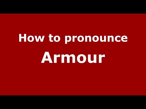 How to pronounce Armour (American English/US) - PronounceNames.com