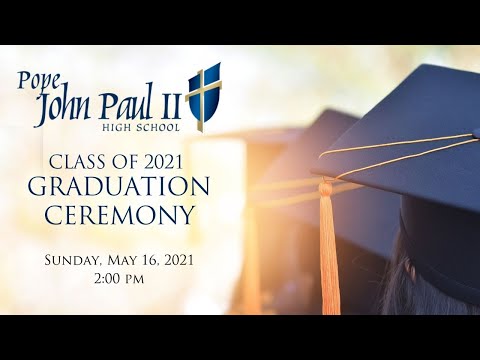 2021 Pope John Paul II High School Graduation