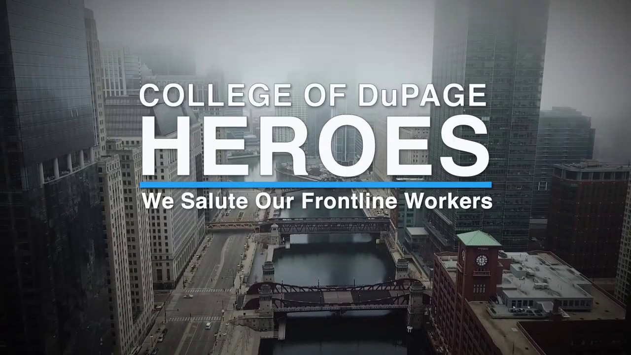 College of DuPage: HEROES - We Salute Our Frontline Workers