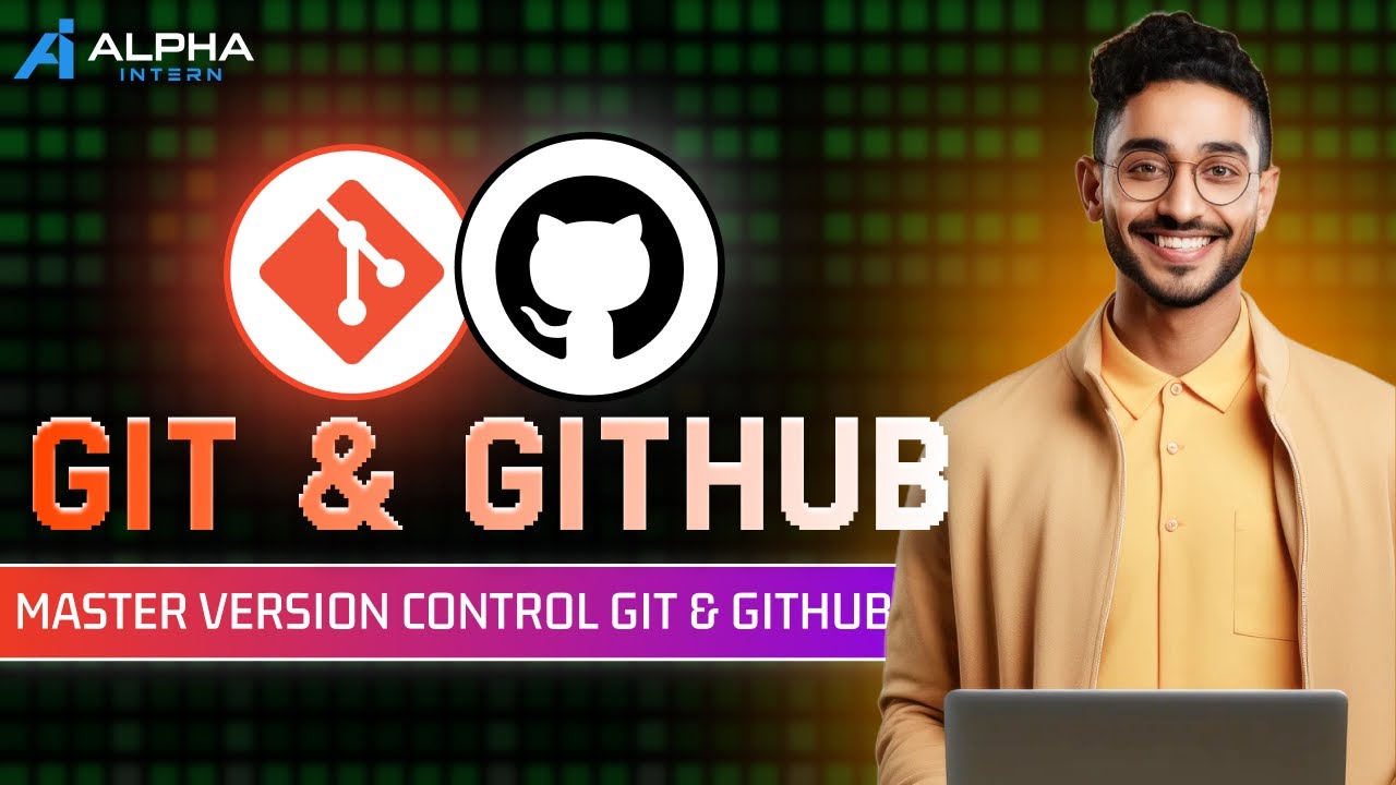 Master Git & GitHub in One Video | Beginner to Advanced Crash Course 🚀| Alpha Intern