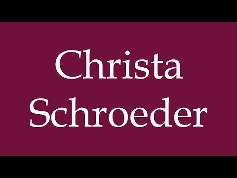 How to Pronounce ''Christa Schroeder'' Correctly in German