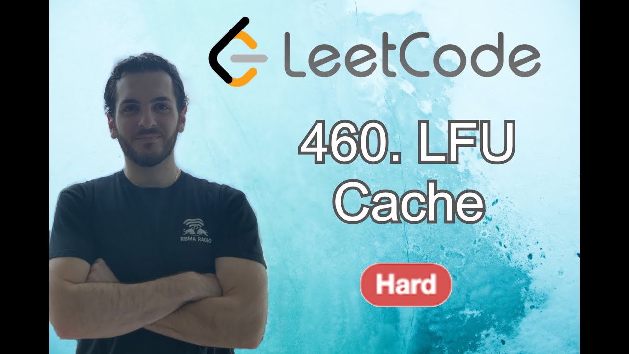 LFU CACHE (Leetcode) - Code & Whiteboard