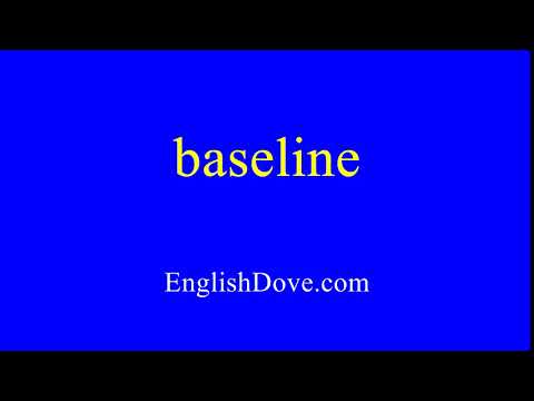 How to pronounce baseline in American English.
