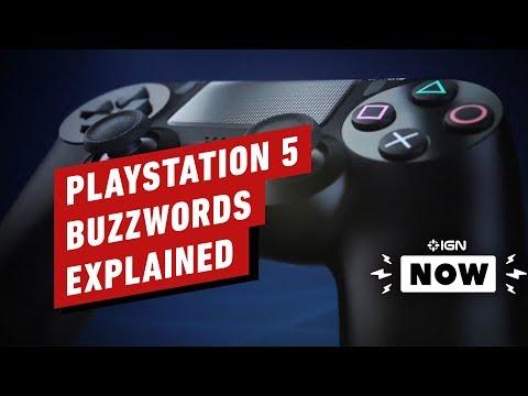 PS5: Next-Gen Buzzwords Explained - IGN Now