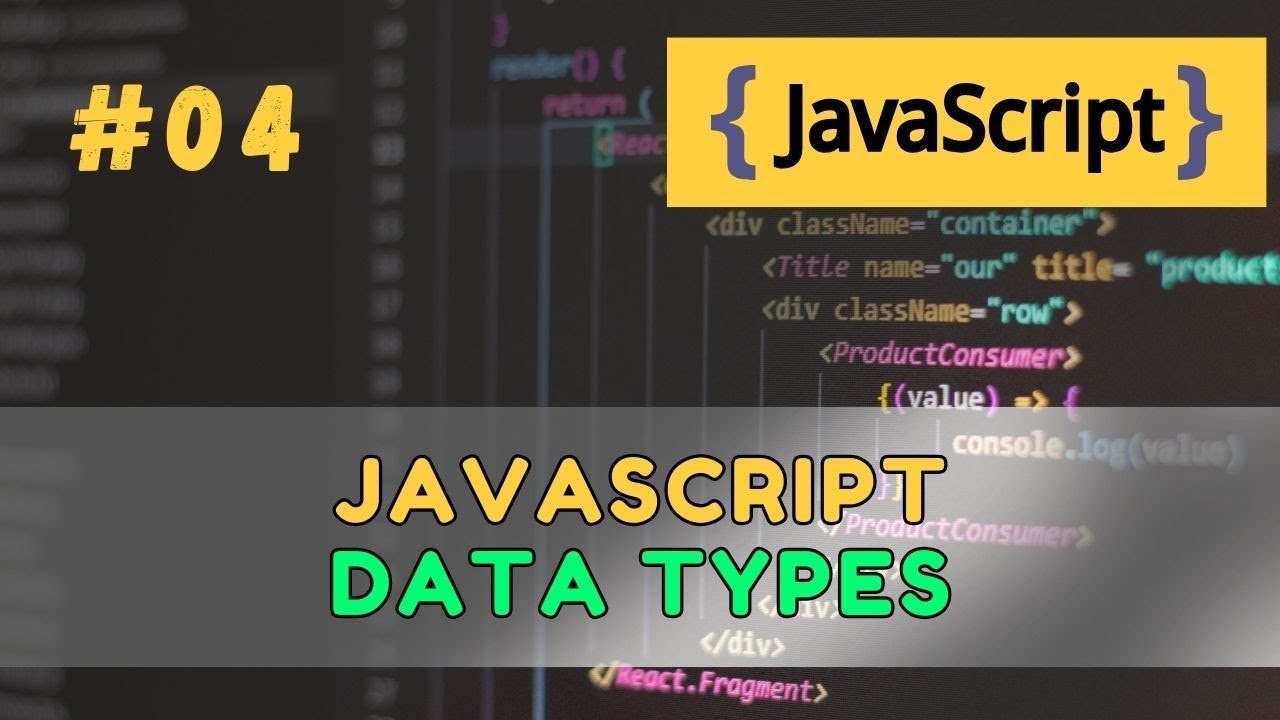 #04 JavaScript Data Types Explained – Strings, Numbers, Booleans & More [2025 Guide]