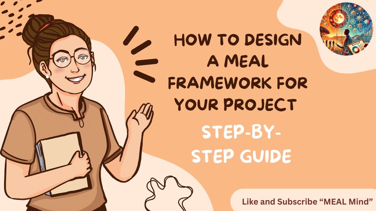 How to Design a MEAL Framework for Your Project  Step by Step Guide