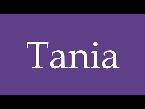 How To Pronounce ''Tania'' (Tanya) Correctly in Spanish