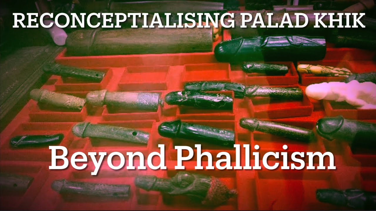 Palad Khik Thai Animist Amulet Reconceptualised - Beyond Phallicism