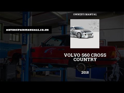 🚘 2018 Volvo S60 Cross Country - Owner's Manual - PDF (438 Pages) - Free Auto Repair Manuals 🛠️