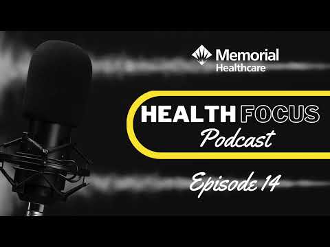 Memorial Healthcare Health Focus Podcast - Episode 14 - Spine Surgery