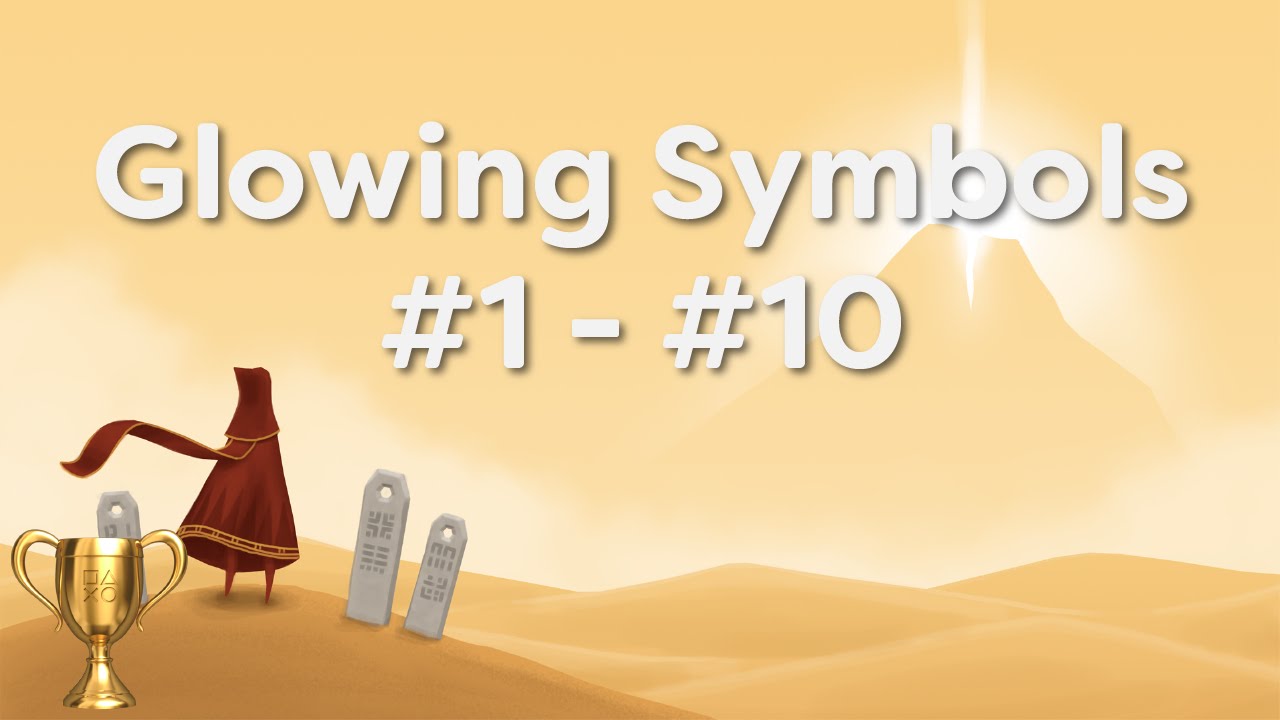 JOURNEY - Glowing Symbol Locations (#1 - #10) - Transcendence Trophy Guide (PS4)