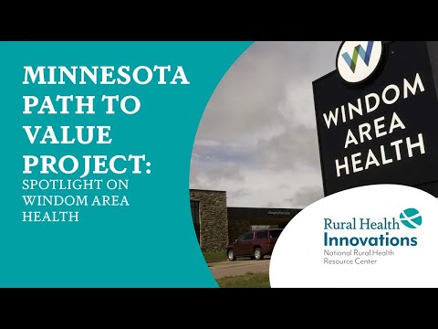 Minnesota Path to Value Project: Spotlight on Windom Area Health