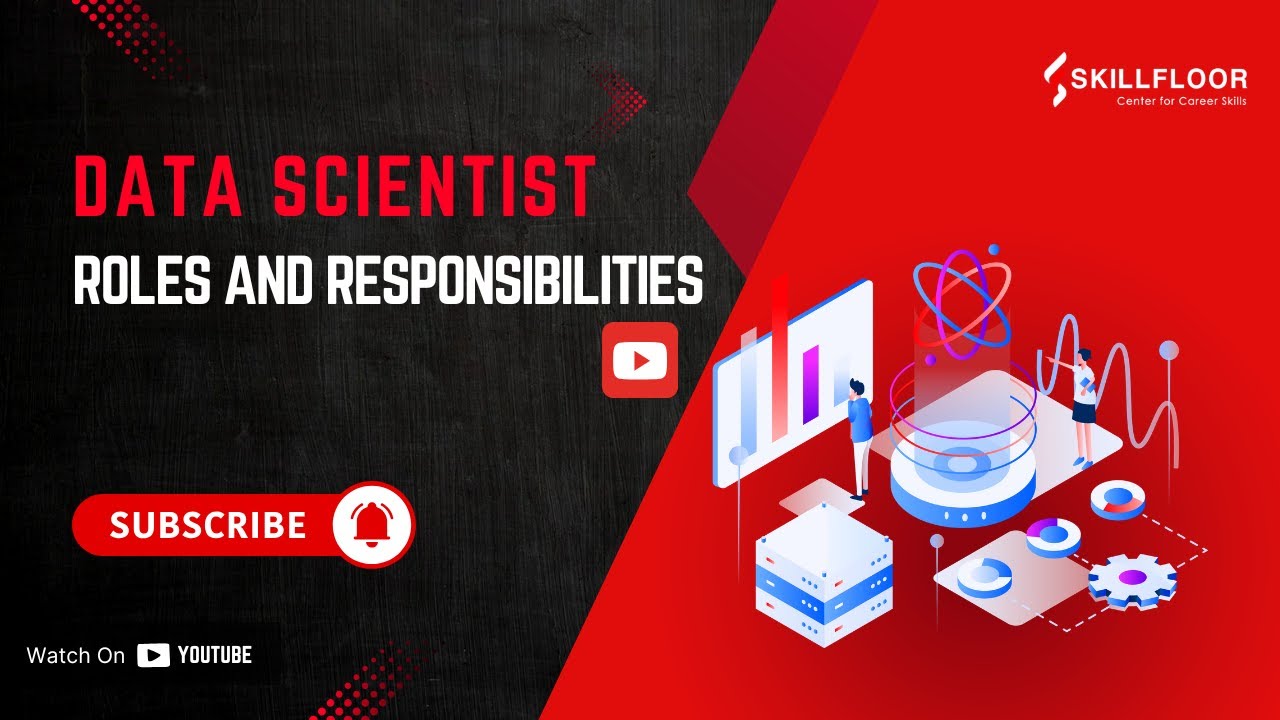 Data Scientist Key Responsibilities | Roles You Didn’t Know About! | Skillfloor