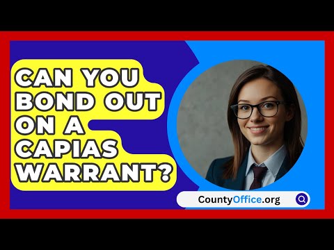 Can You Bond Out On A Capias Warrant? - CountyOffice.org