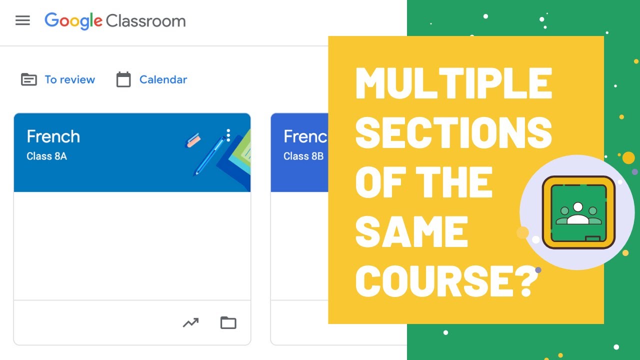 Managing Multiple Sections in Google Classroom