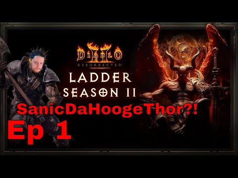 D2R Season 11 Launch Day! (SanicDaHoogeThor Is Born!)