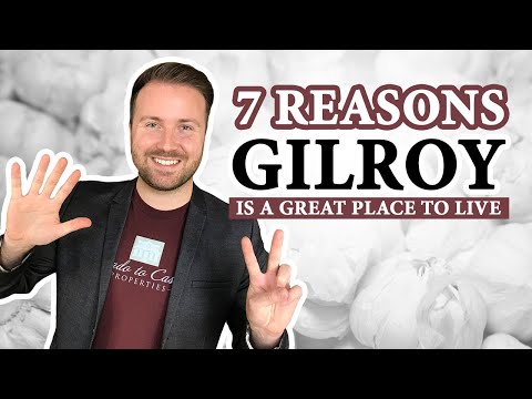 7 Reasons Gilroy, CA Is A Great Place To Live