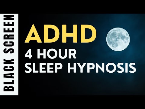Sleep Hypnosis for ADHD Release 4 Hour Sleep - Black Screen (ADD)
