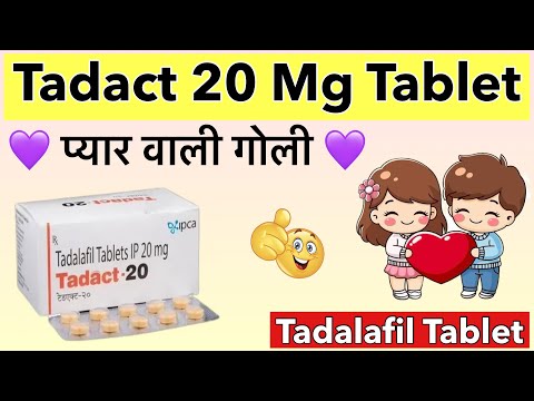 Tadact 20 Tablet Use | Tadact 20 Tablet Dose Side effects